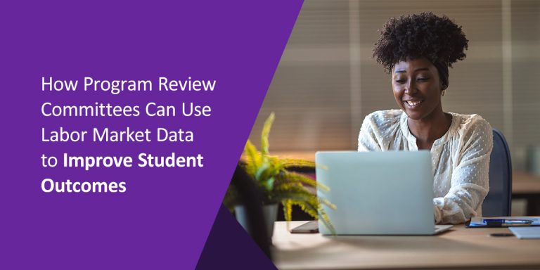 How program review committees can use labor market data to improve student outcomes - Watermark ...